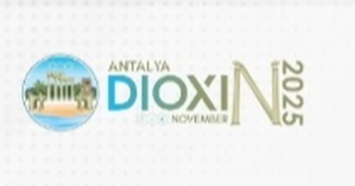 Bursa Teknik Üniversitesi öncülüğündeki 'DIOXIN2025' Antalya'da ...